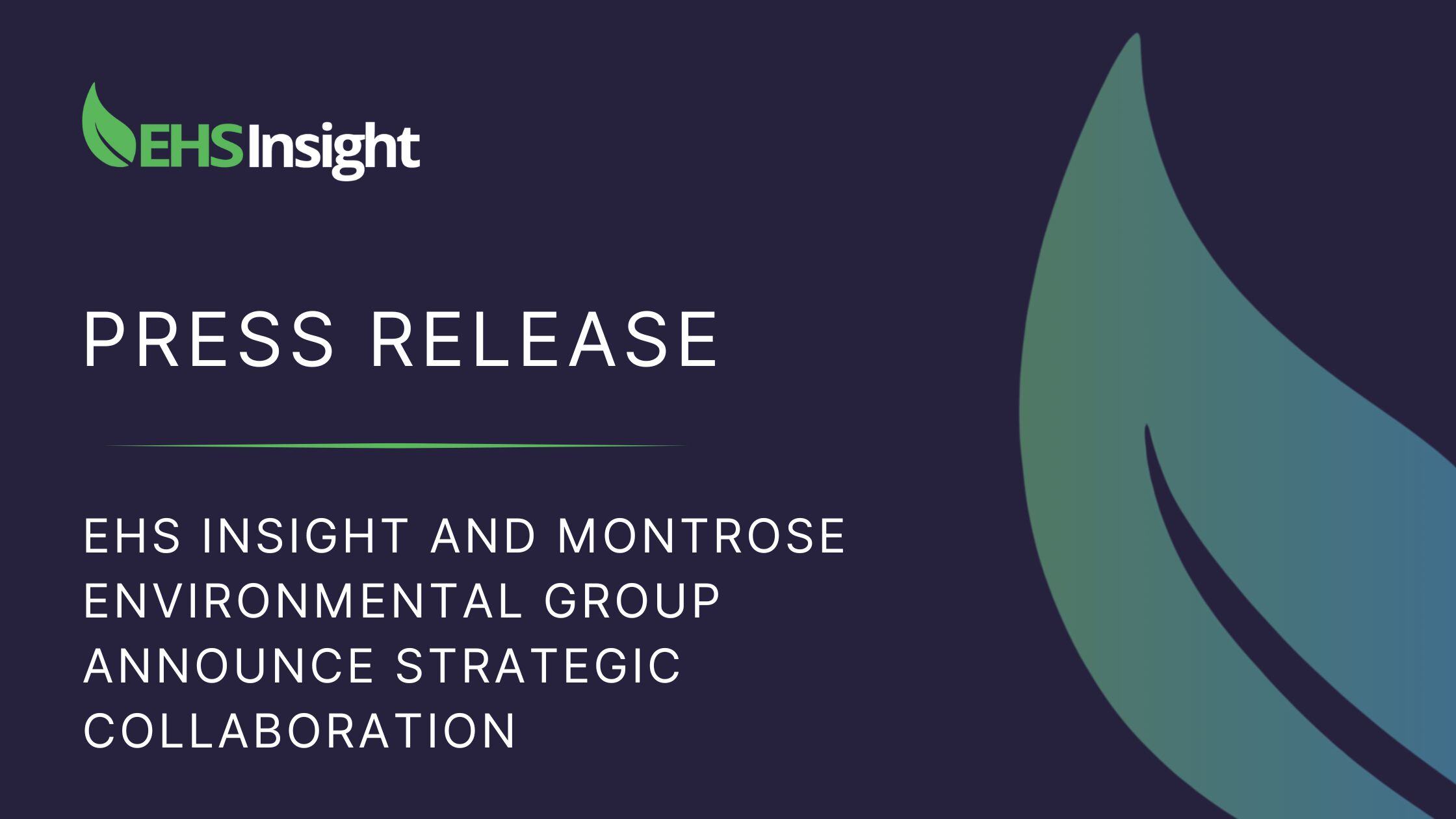 EHS Insight, Montrose Environmental Group Announce Collaboration